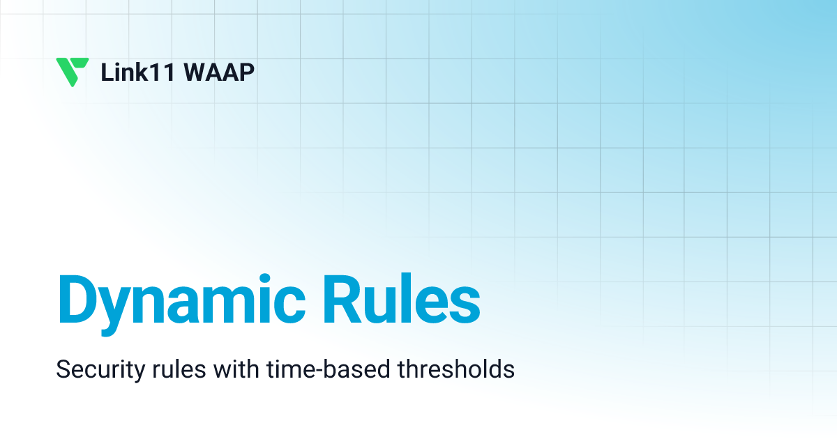 Dynamic Rules | Link11 WAAP