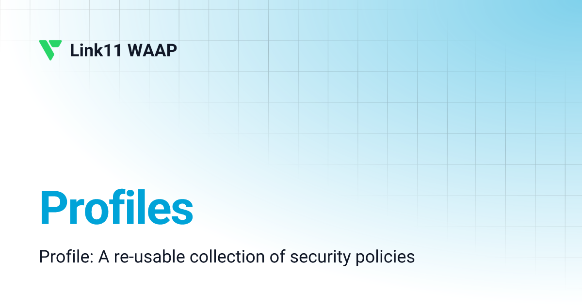 Profiles | Link11 WAAP