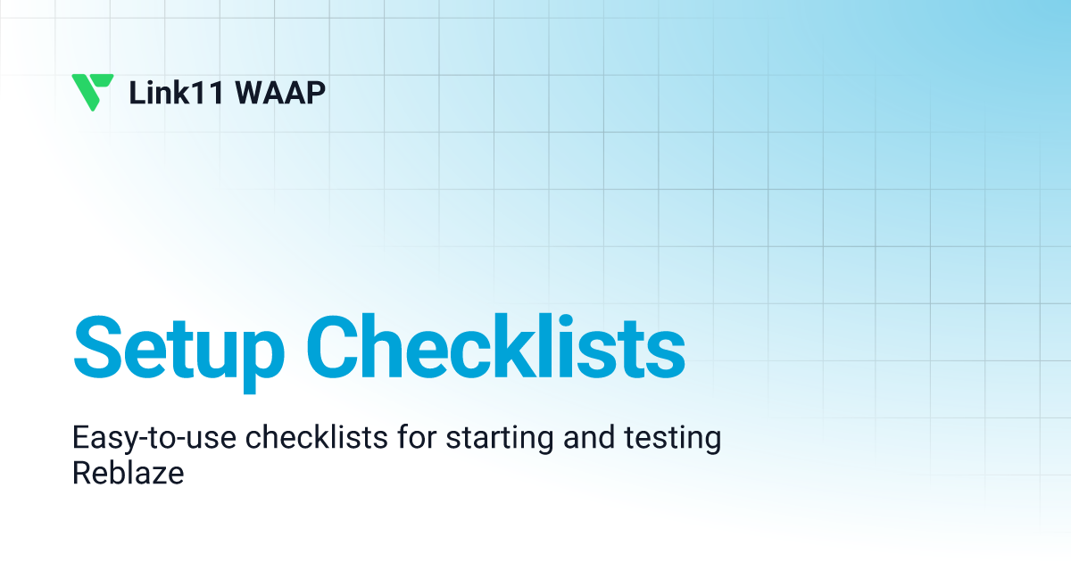 Setup Checklists | Link11 WAAP
