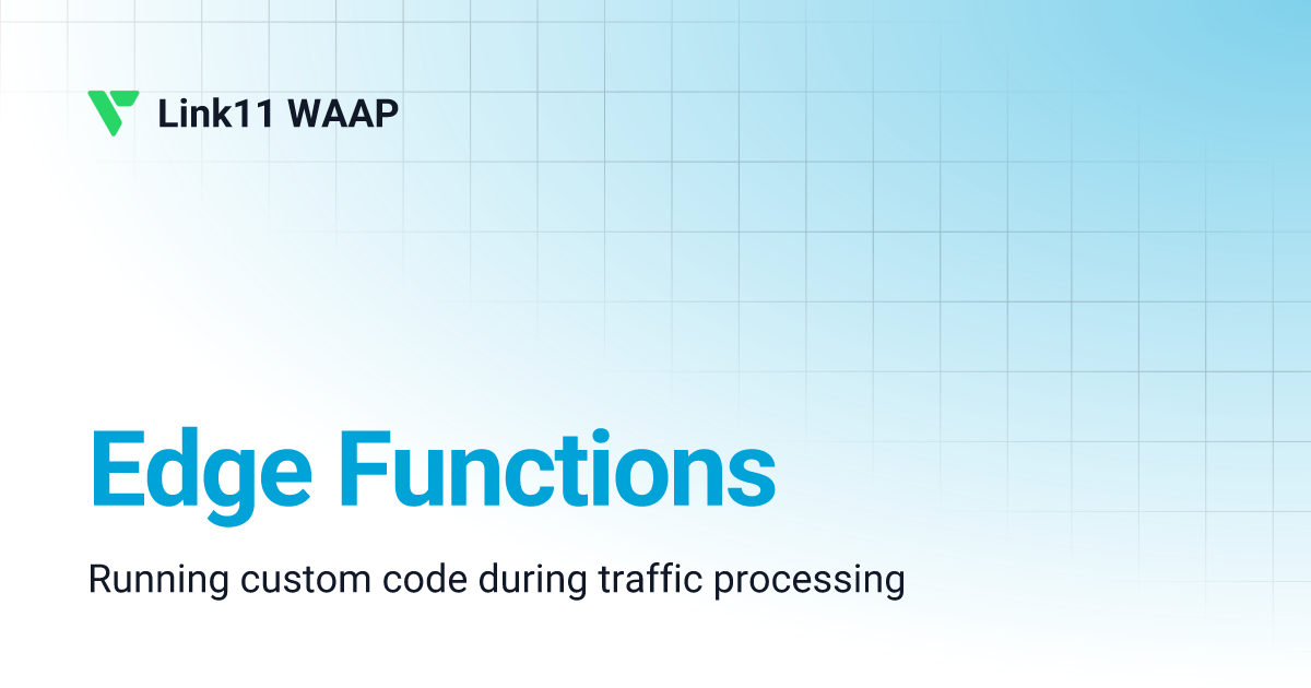 Edge Functions | Link11 WAAP