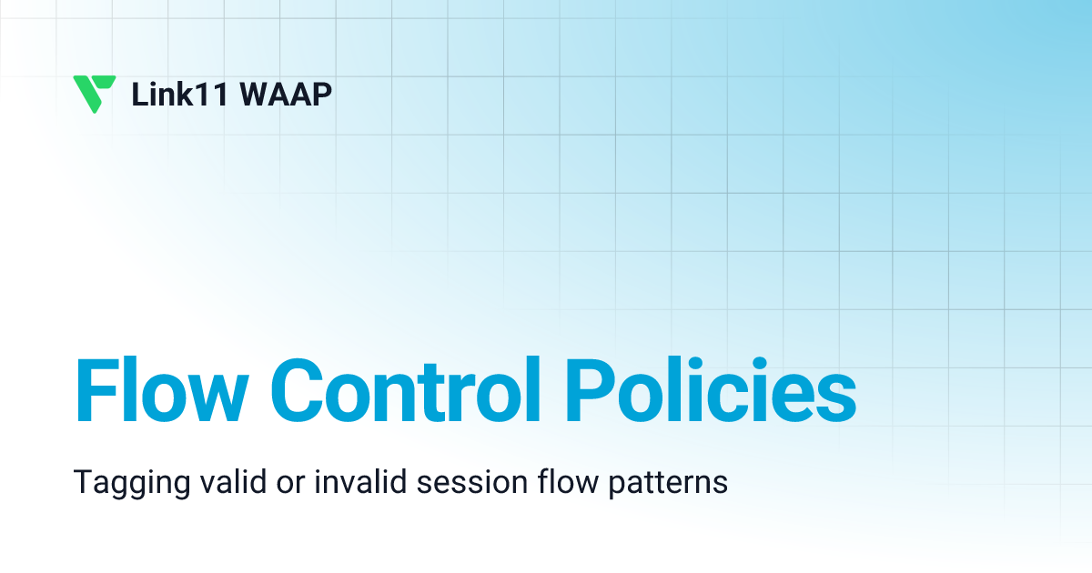 Flow Control Policies | Link11 WAAP