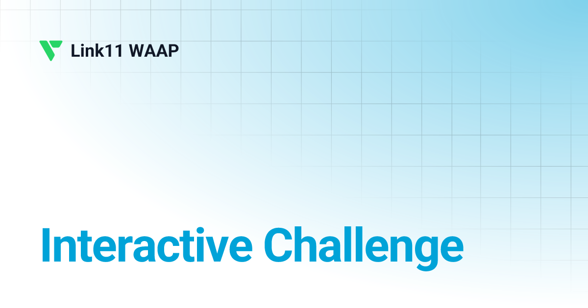 Interactive Challenge | Link11 WAAP
