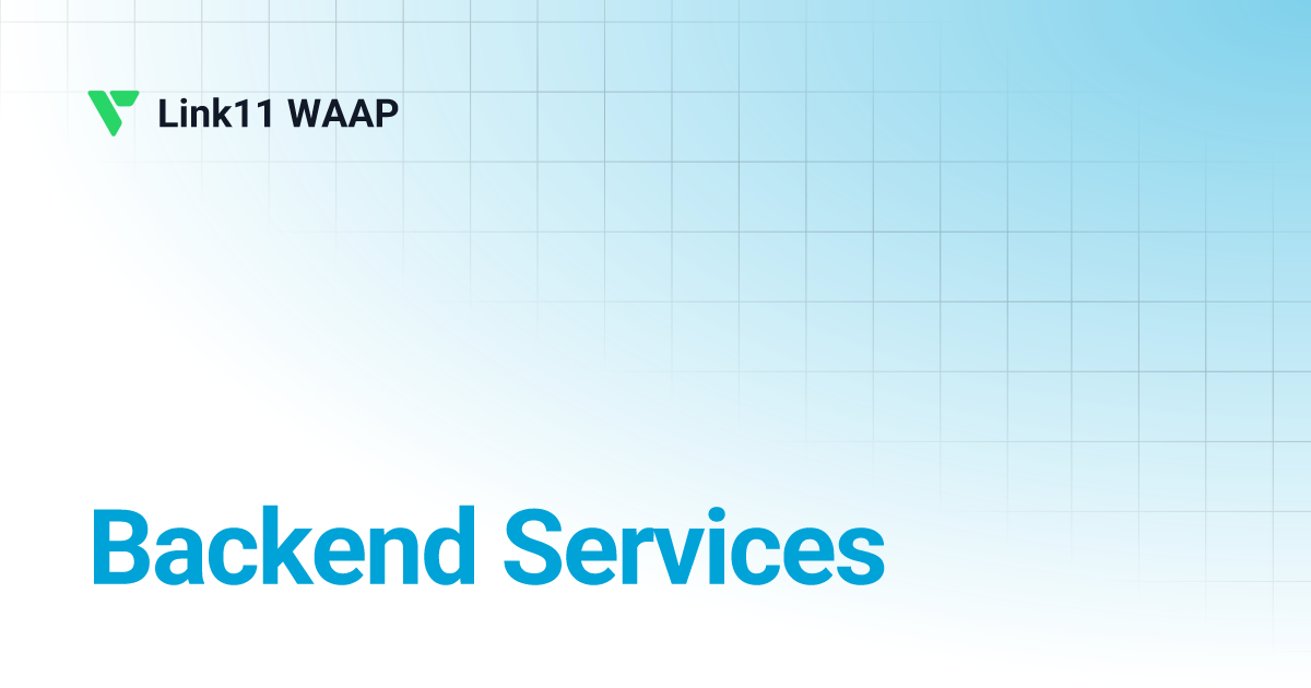 Backend Services | Link11 WAAP