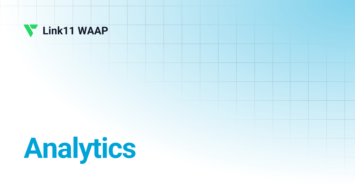 Analytics | Link11 WAAP
